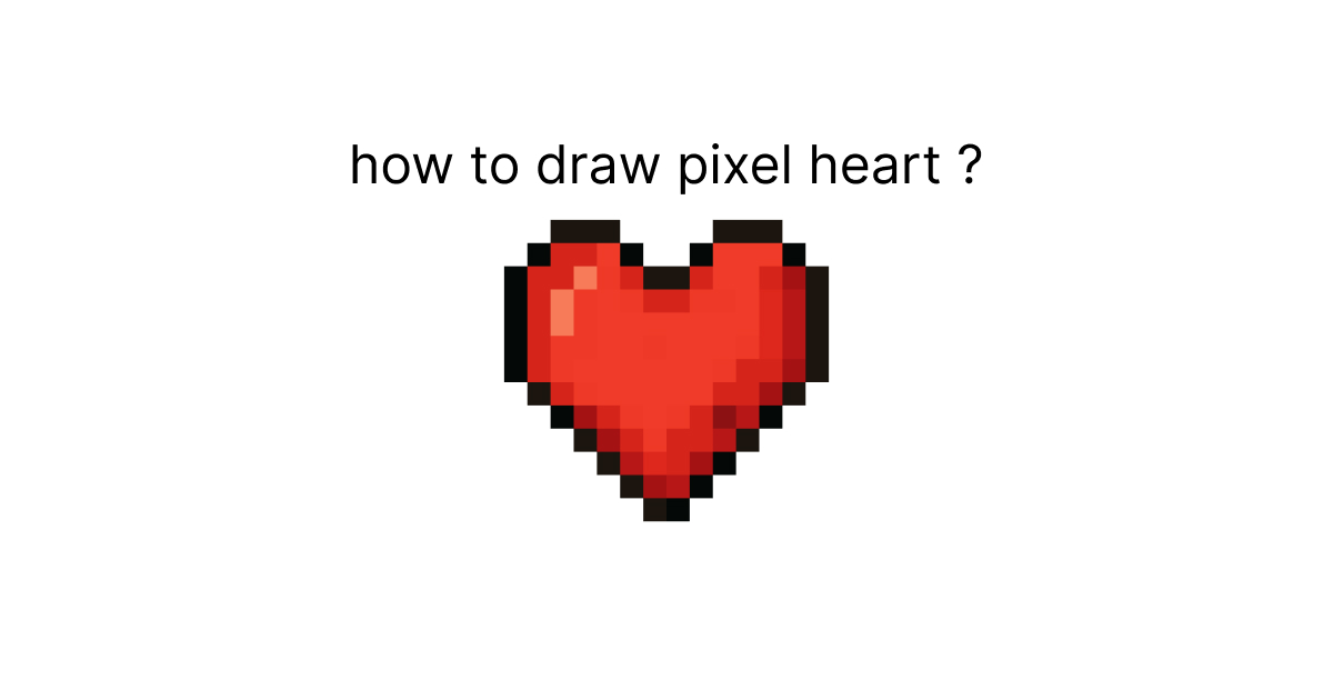 How to draw a pixel heart: 3 methods [free grids] | Sprite-AI